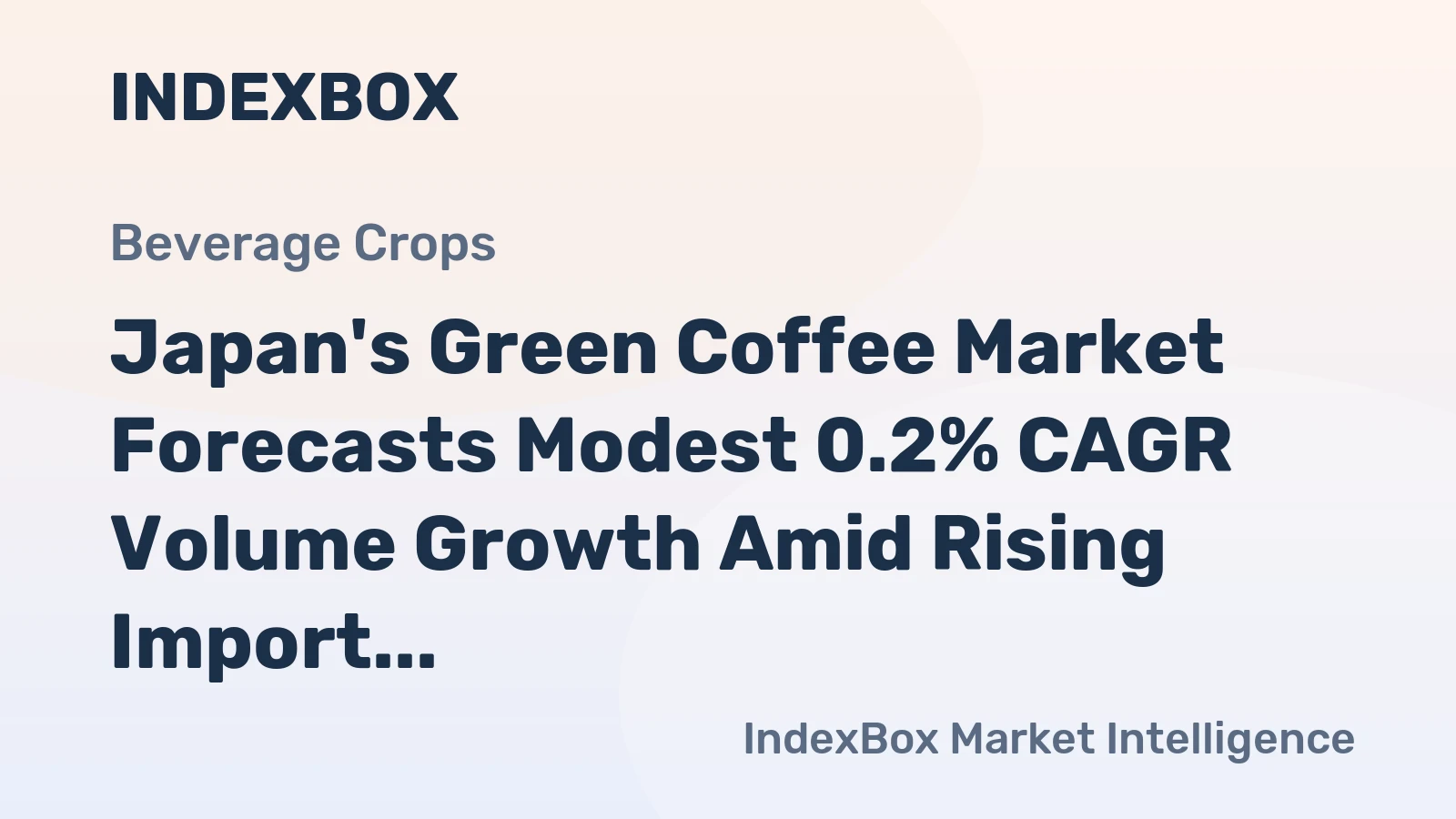 Japan's Green Coffee Market Forecasts Modest 0.2% CAGR Volume Growth Amid Rising Import Prices