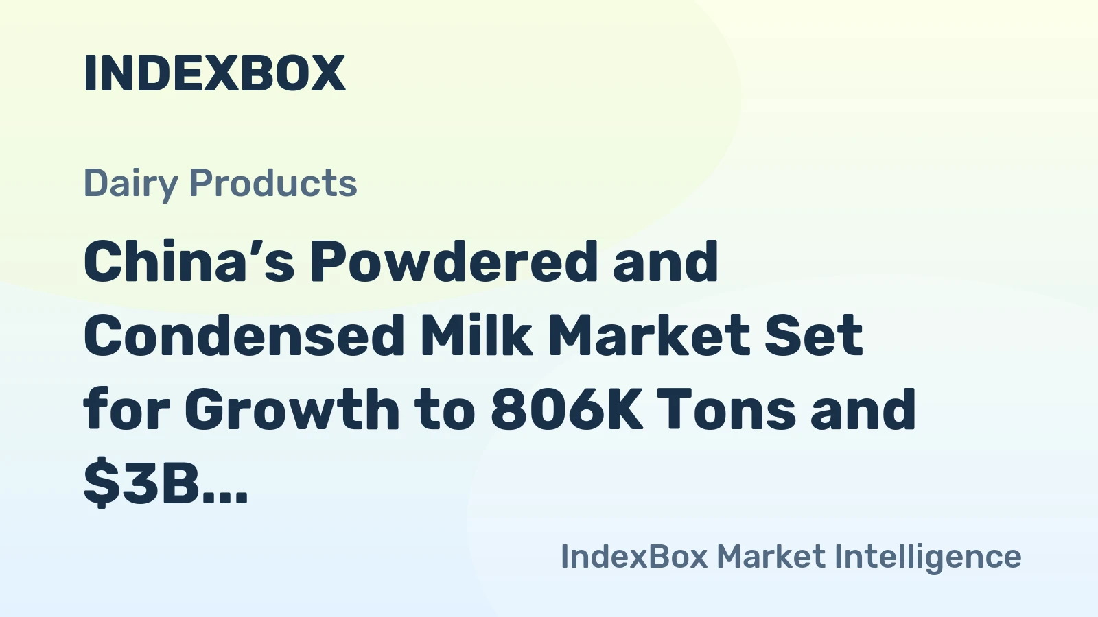 China’s Powdered and Condensed Milk Market Set for Growth to 806K Tons and $3B by 2035