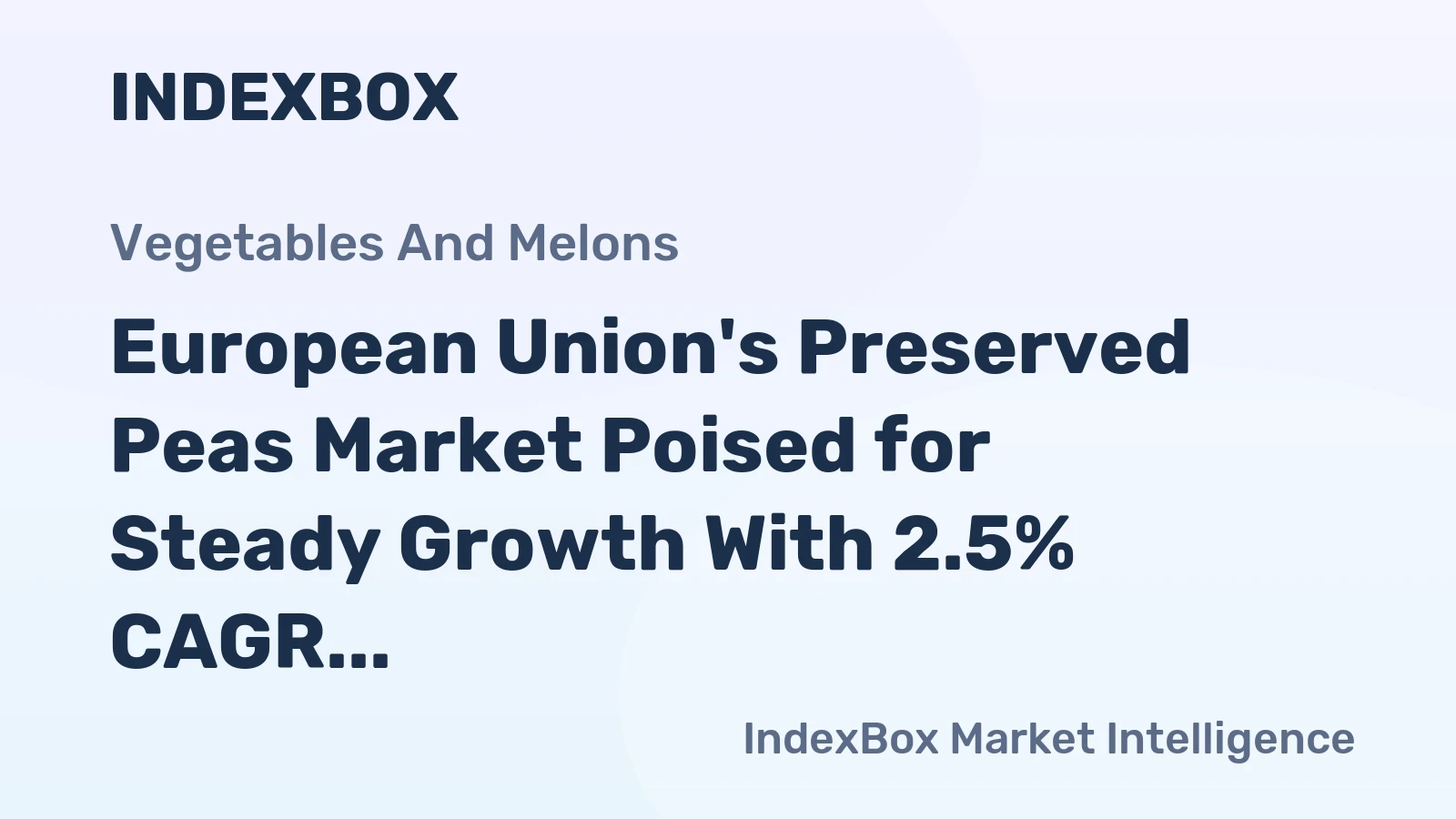 European Union's Preserved Peas Market Poised for Steady Growth With 2.5% CAGR in Value