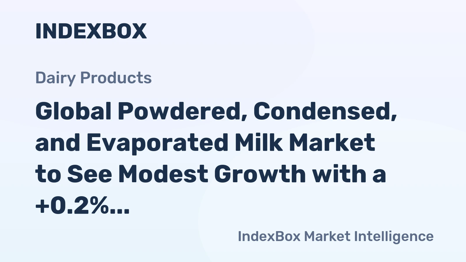 Global Powdered, Condensed, and Evaporated Milk Market to See Modest Growth with a +0.2% CAGR from 2024 to 2035