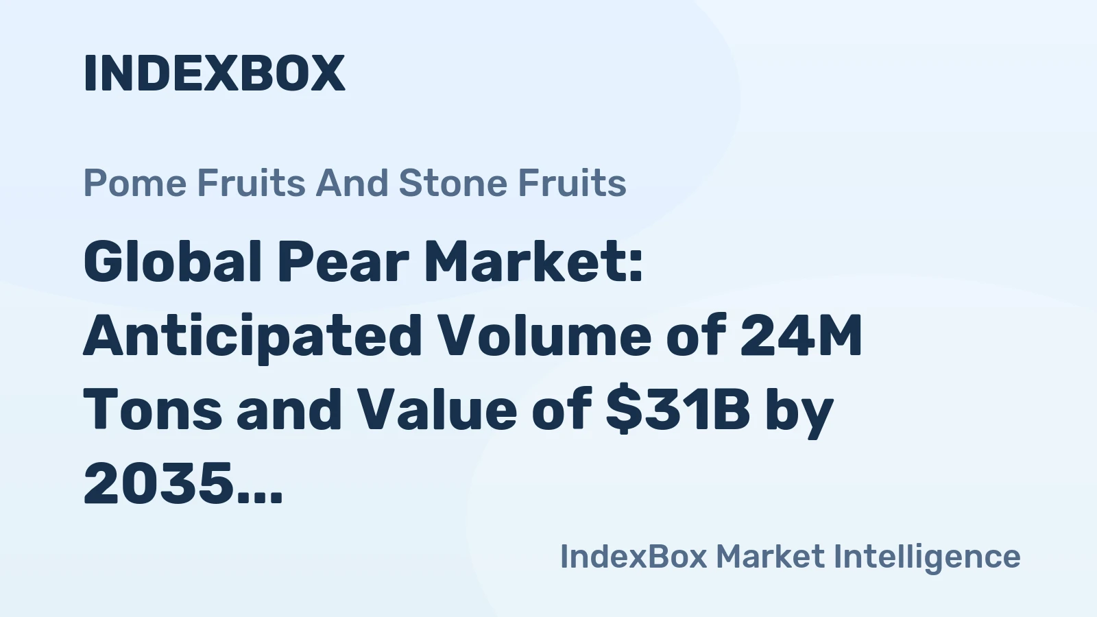 Global Pear Market: Anticipated Volume of 24M Tons and Value of $31B by 2035