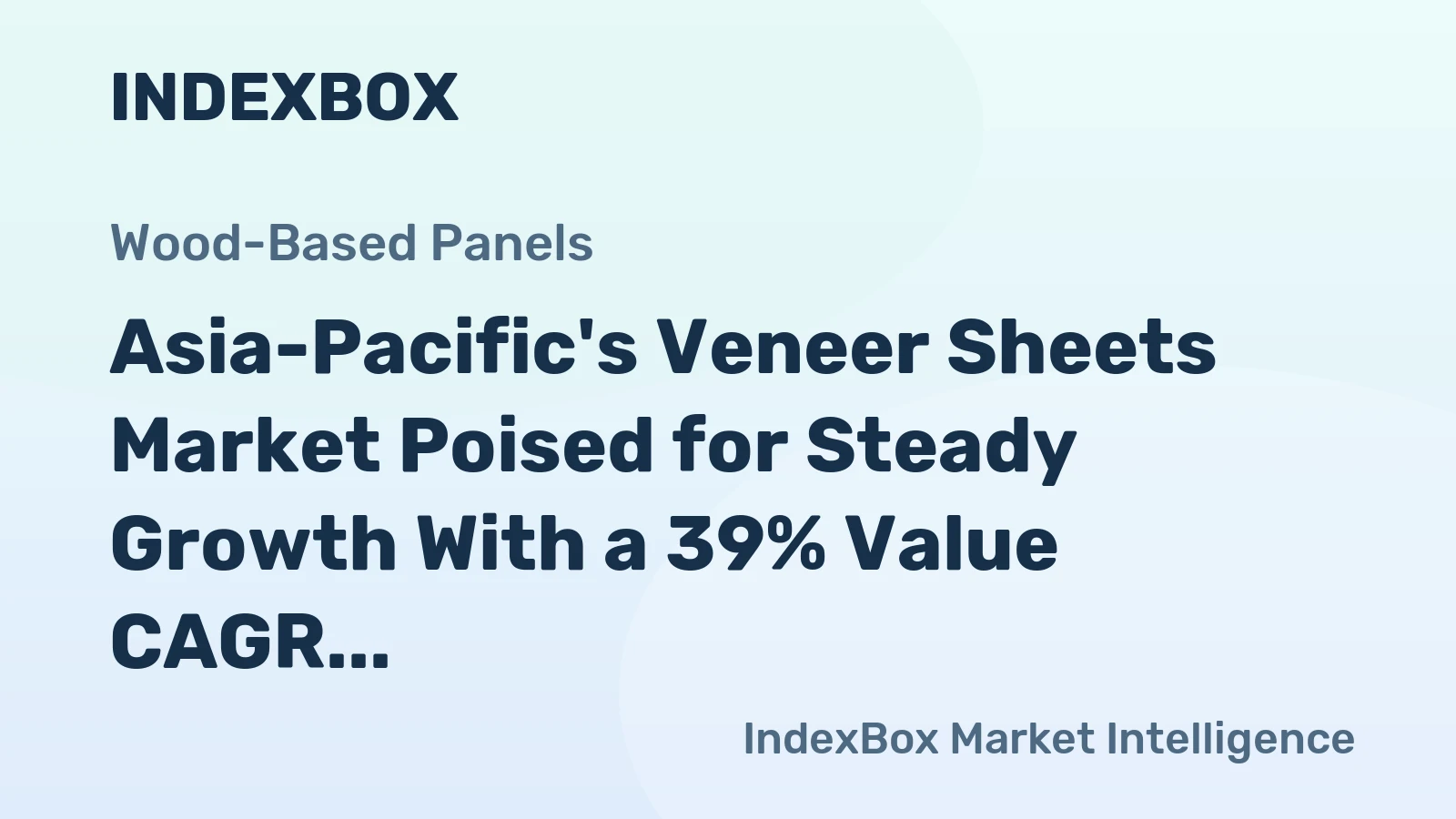 Asia-Pacific's Veneer Sheets Market Poised for Steady Growth With a 39% Value CAGR Through 2035