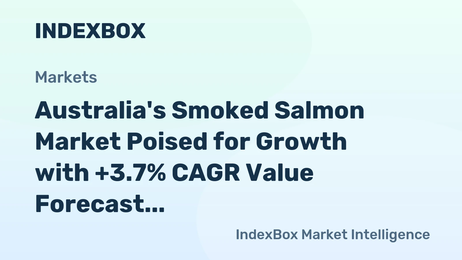 Australia's Smoked Salmon Market Poised for Growth with +3.7% CAGR Value Forecast