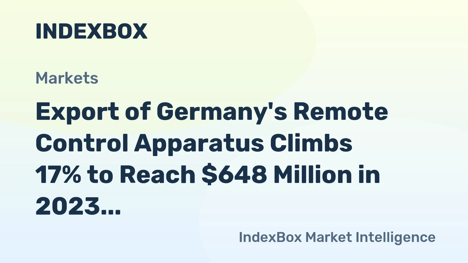 Export of Germany's Remote Control Apparatus Climbs 17% to Reach $648 Million in 2023