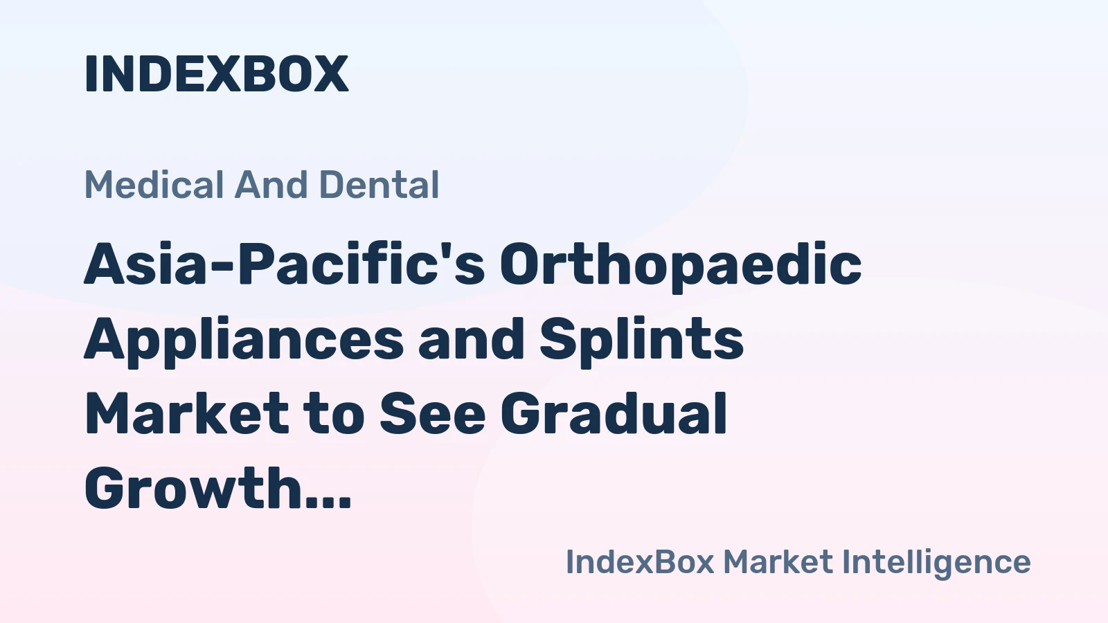 Asia-Pacific's Orthopaedic Appliances and Splints Market to See Gradual Growth at a CAGR of +0.5% through 2035