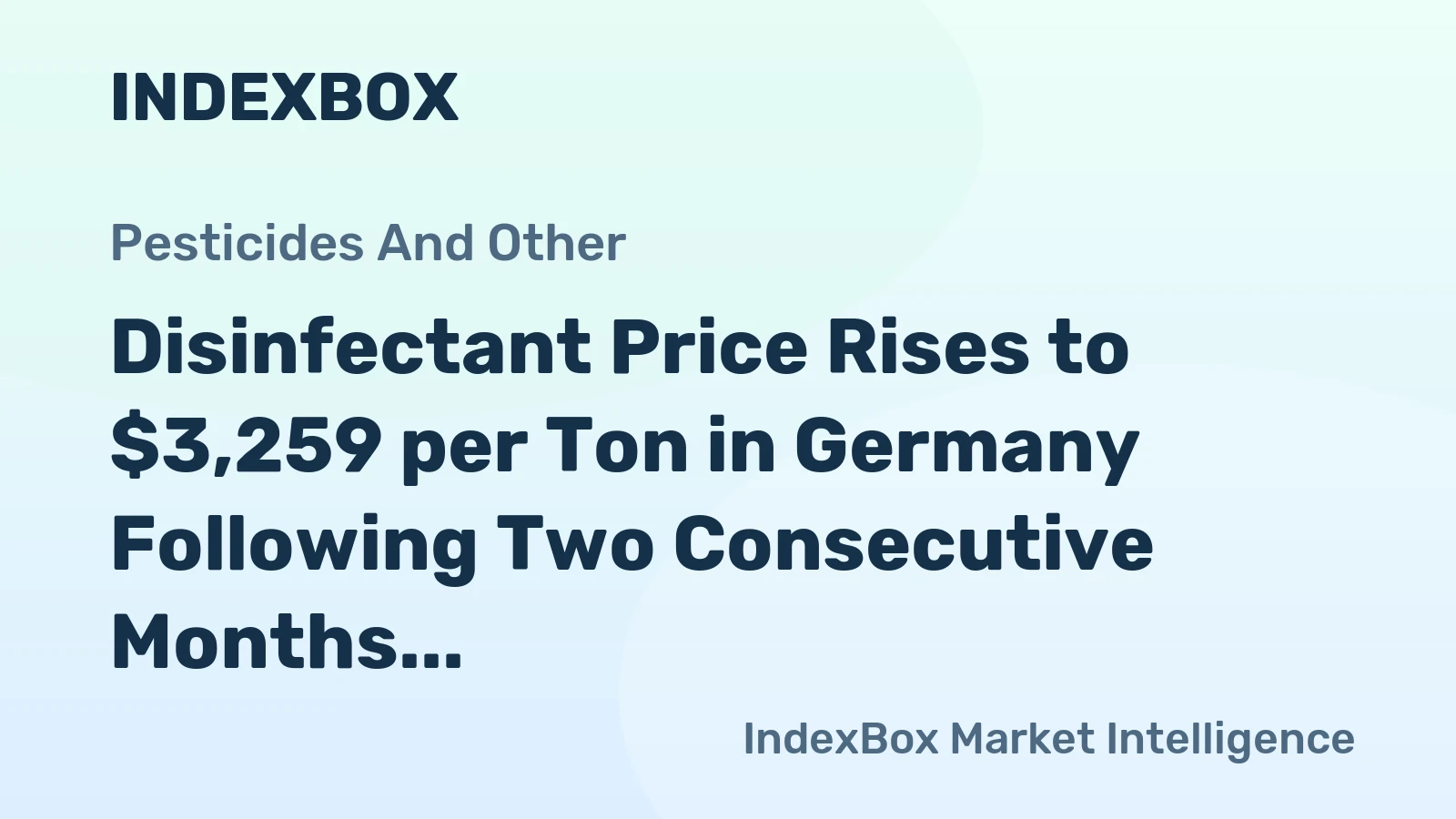 Disinfectant Price Rises to $3,259 per Ton in Germany Following Two Consecutive Months of Increase
