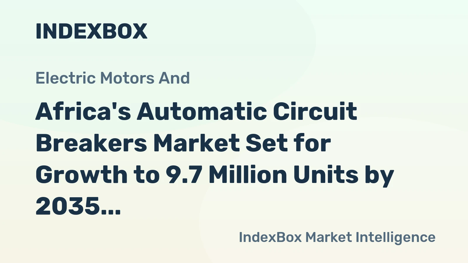 Africa's Automatic Circuit Breakers Market Set for Growth to 9.7 Million Units by 2035