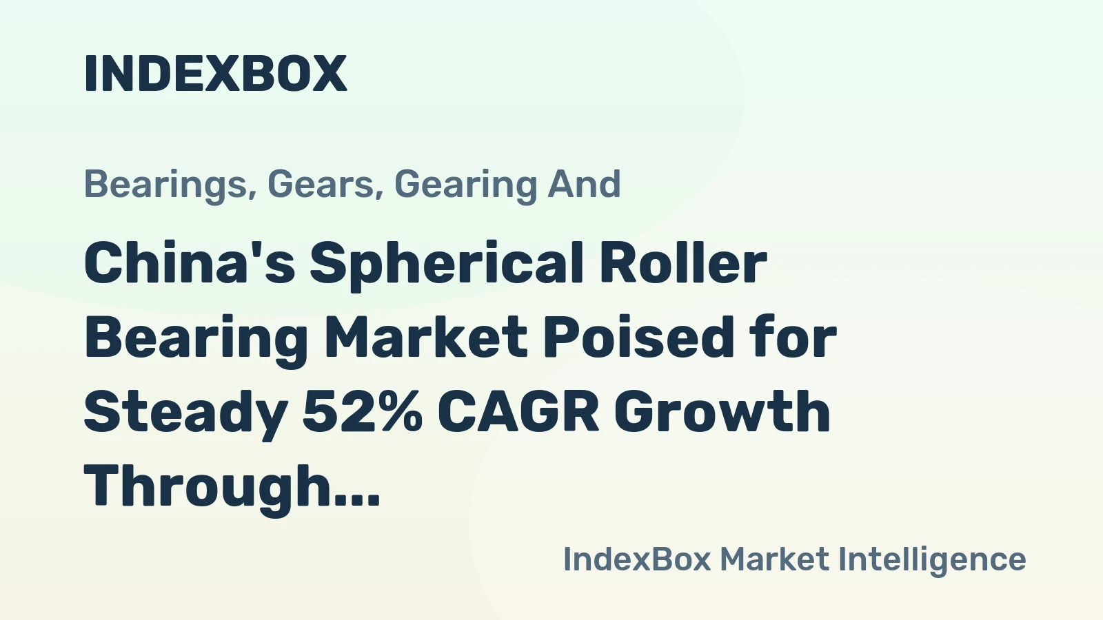 China's Spherical Roller Bearing Market Poised for Steady 52% CAGR Growth Through 2035