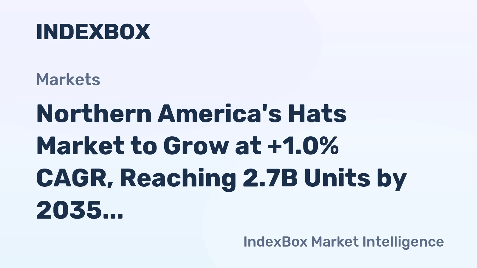 Northern America's Hats Market to Grow at +1.0% CAGR, Reaching 2.7B Units by 2035