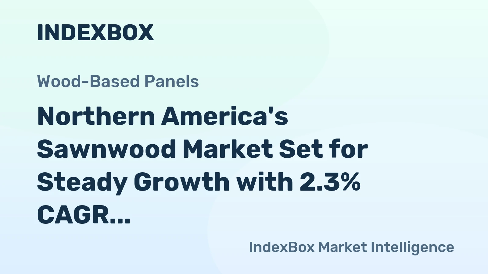 Northern America's Sawnwood Market Set for Steady Growth with 2.3% CAGR in Value Through 2035