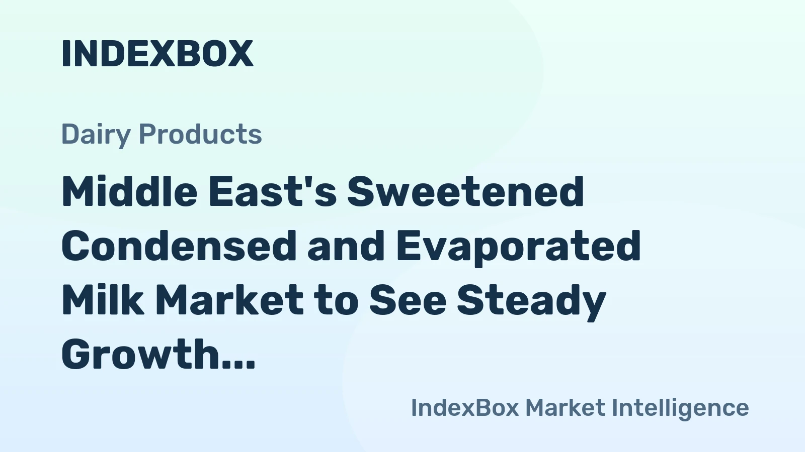 Middle East's Sweetened Condensed and Evaporated Milk Market to See Steady Growth with +1.6% CAGR in Volume and +2.7% CAGR in Value from 2024 to 2035
