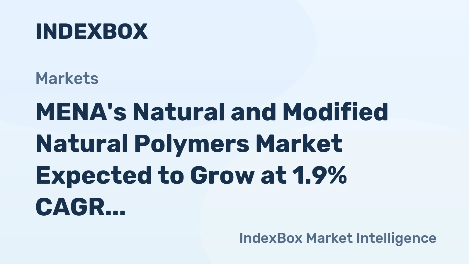 MENA's Natural and Modified Natural Polymers Market Expected to Grow at 1.9% CAGR Over the Next Decade
