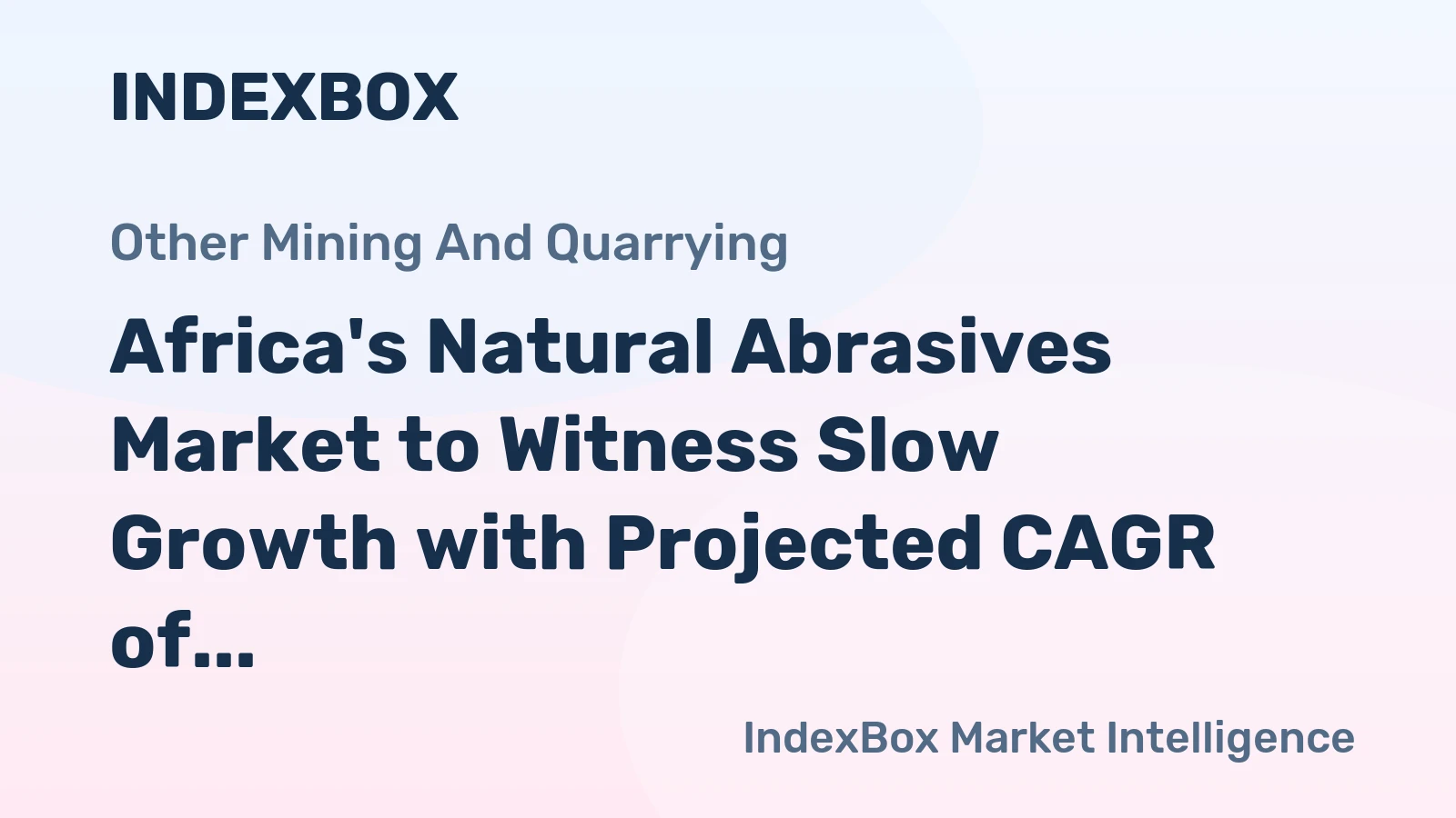 Africa's Natural Abrasives Market to Witness Slow Growth with Projected CAGR of +0.6% from 2024 to 2035
