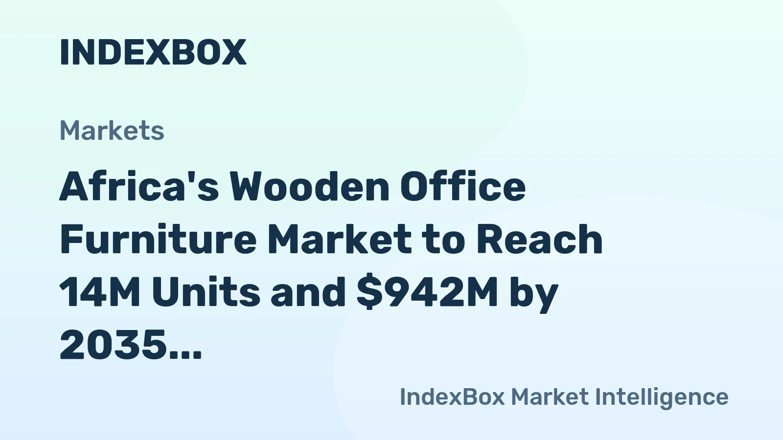 Africa's Wooden Office Furniture Market to Reach 14M Units and $942M by 2035