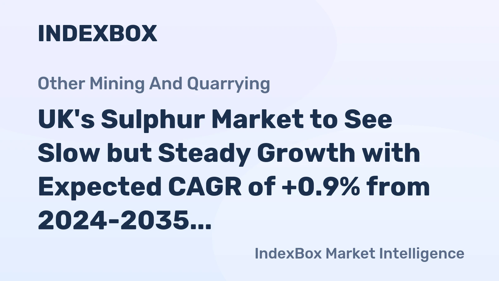 UK's Sulphur Market to See Slow but Steady Growth with Expected CAGR of +0.9% from 2024-2035