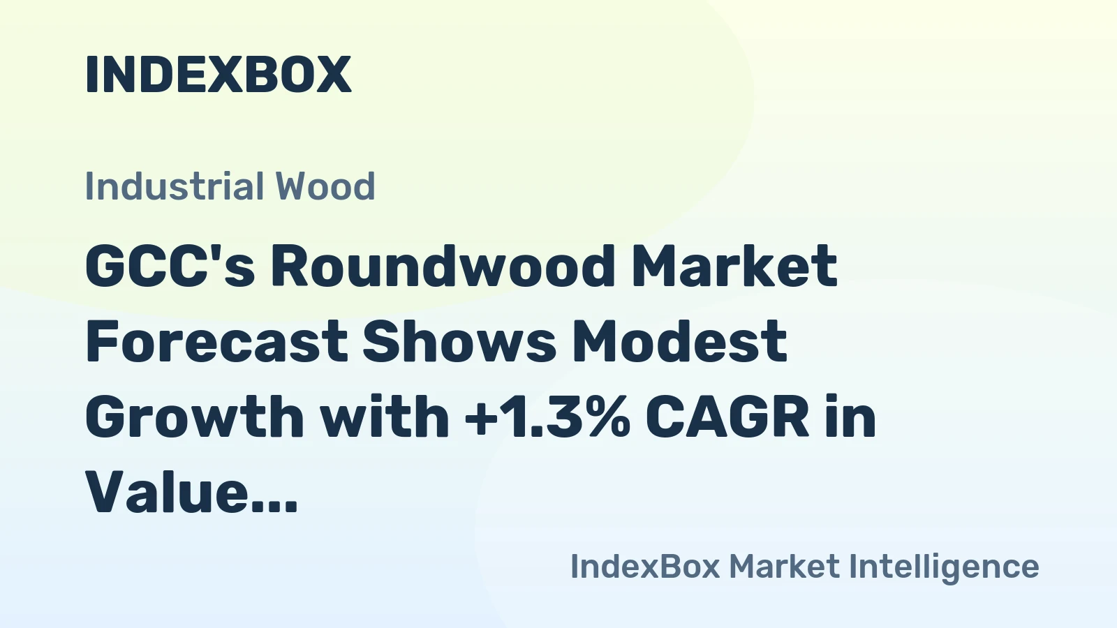 GCC's Roundwood Market Forecast Shows Modest Growth with +1.3% CAGR in Value Terms