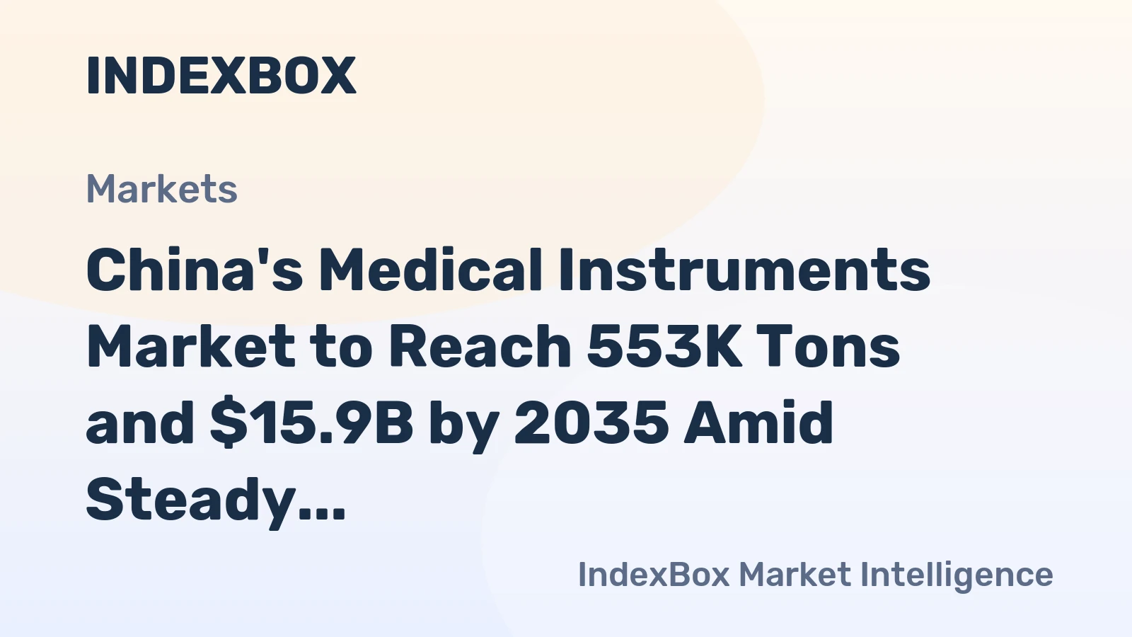 China's Medical Instruments Market to Reach 553K Tons and $15.9B by 2035 Amid Steady Growth