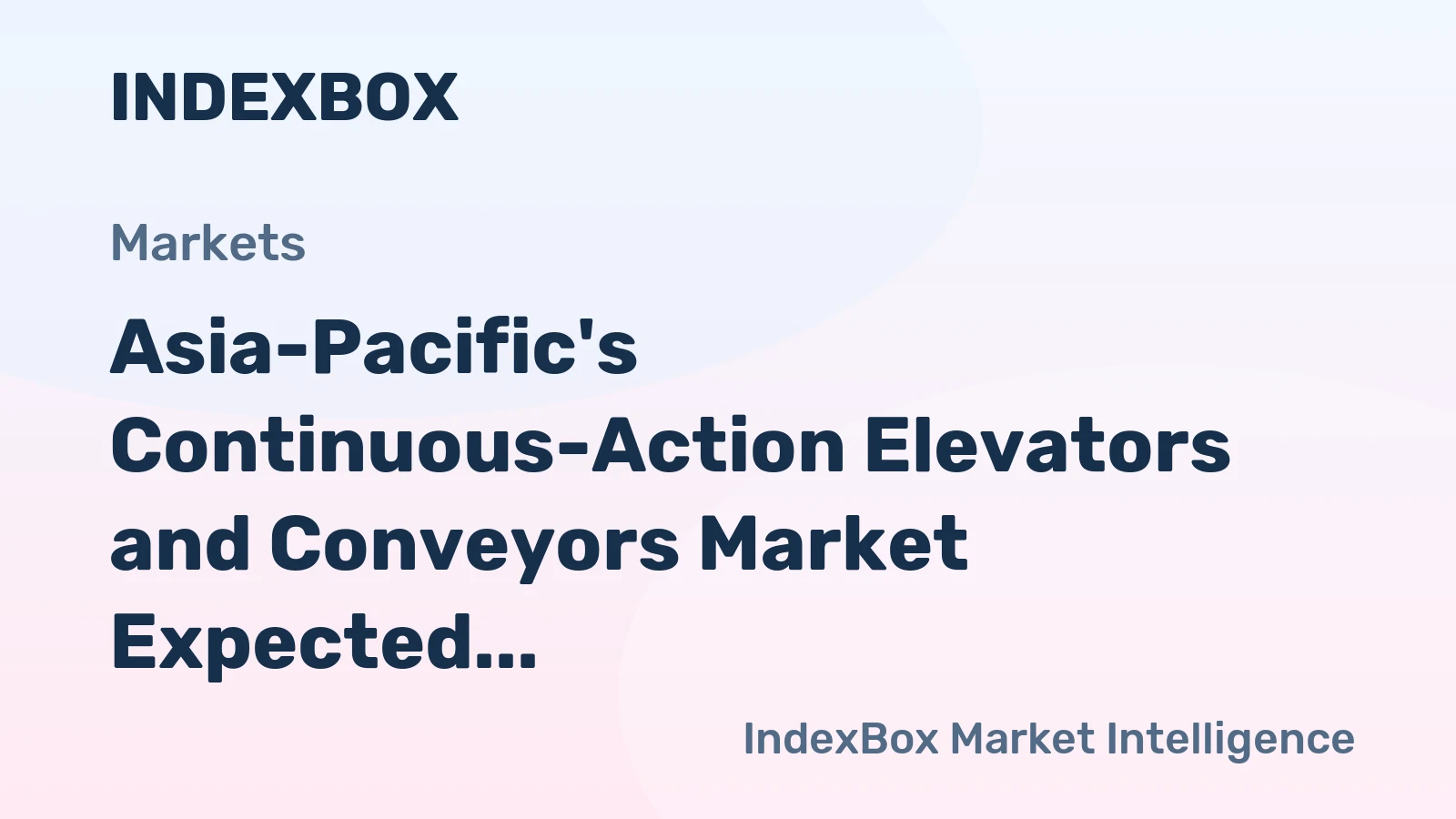Asia-Pacific's Continuous-Action Elevators and Conveyors Market Expected to Grow at CAGR of +1.4% through 2035