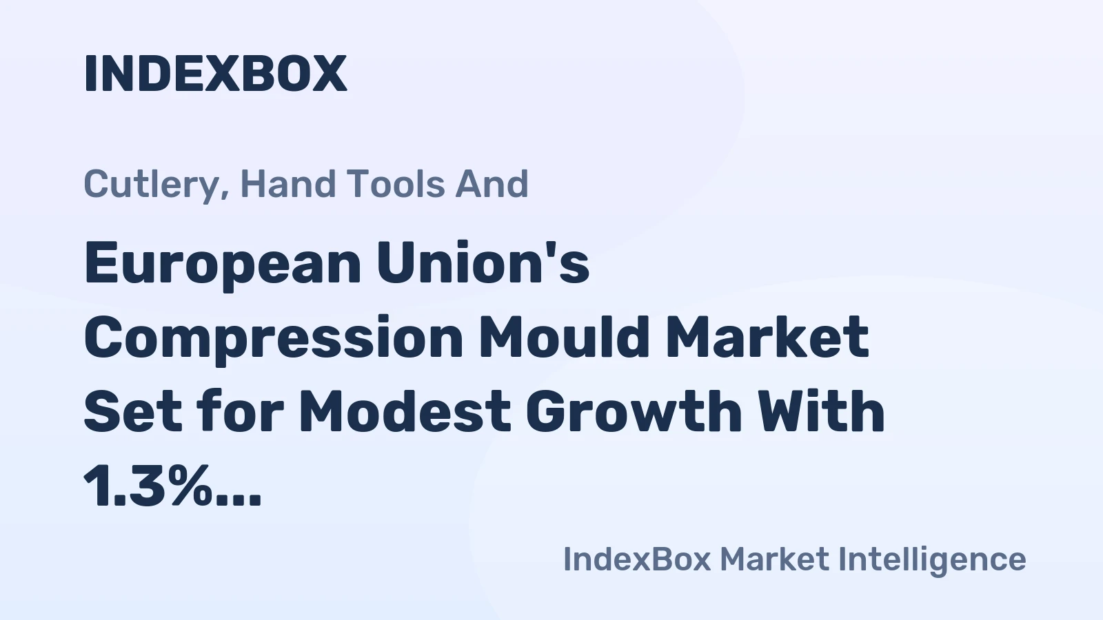 European Union's Compression Mould Market Set for Modest Growth With 1.3% CAGR Through 2035