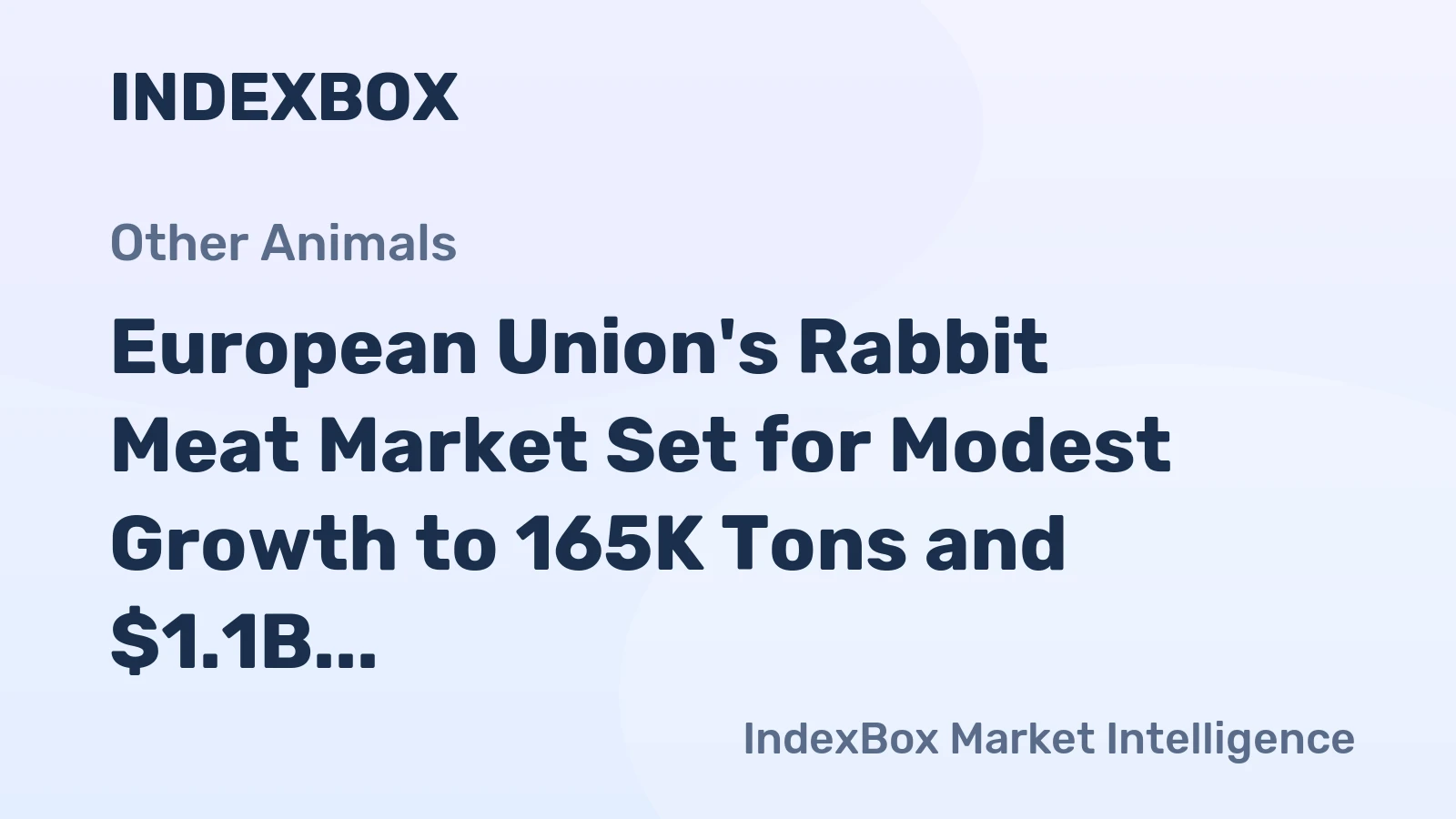 European Union's Rabbit Meat Market Set for Modest Growth to 165K Tons and $1.1B
