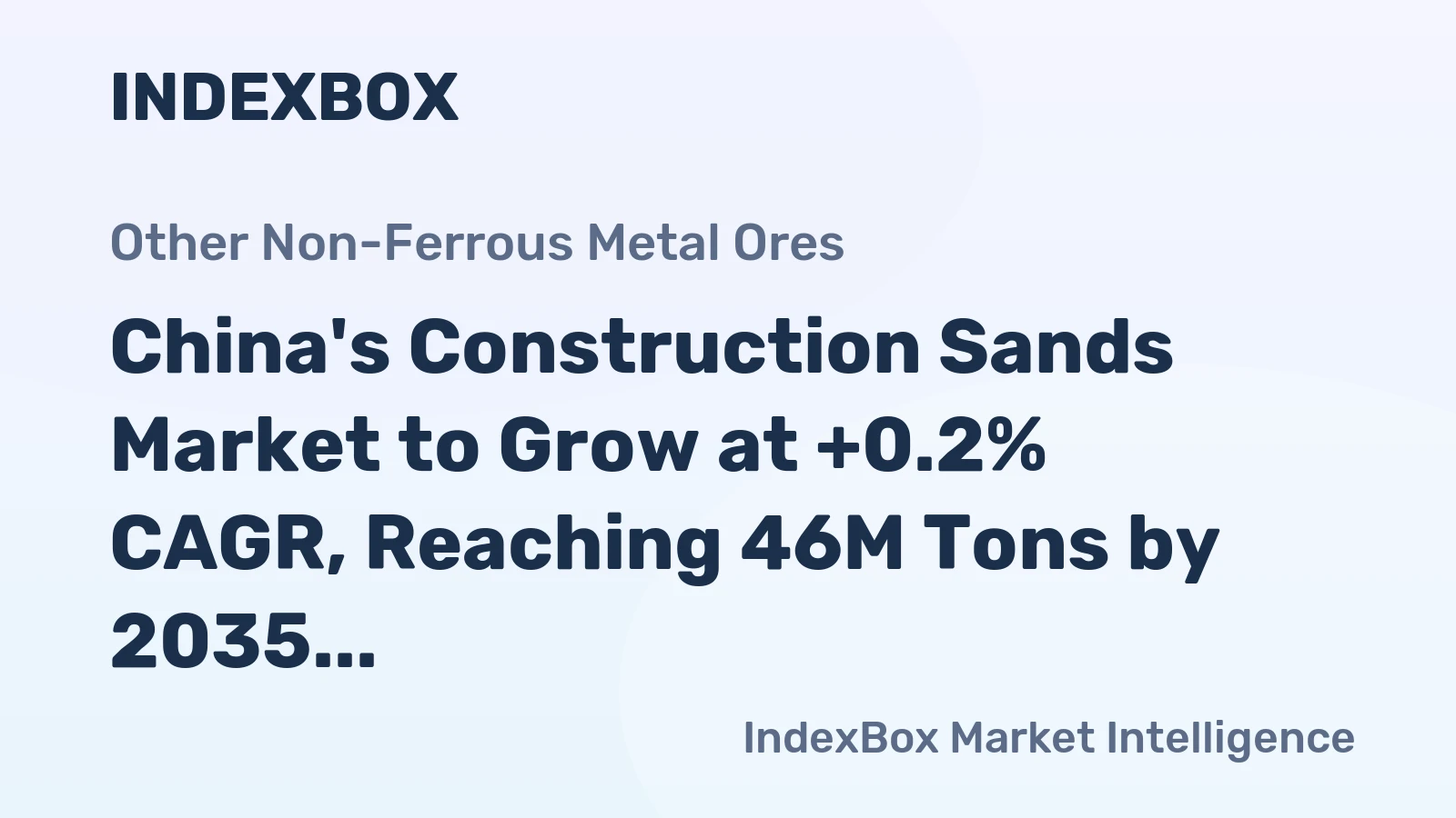 China's Construction Sands Market to Grow at +0.2% CAGR, Reaching 46M Tons by 2035