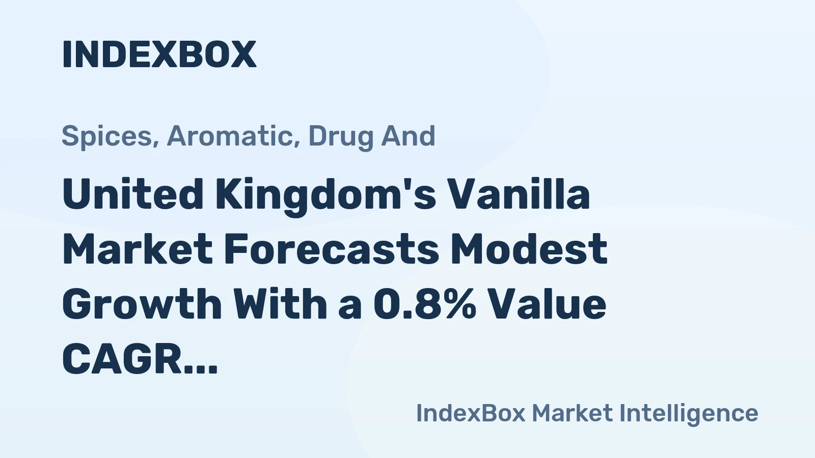 United Kingdom's Vanilla Market Forecasts Modest Growth With a 0.8% Value CAGR Through 2035