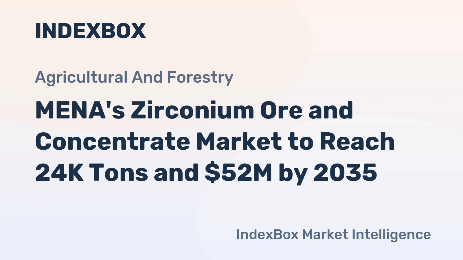 MENA's Zirconium Ore and Concentrate Market to Reach 24K Tons and $52M by 2035