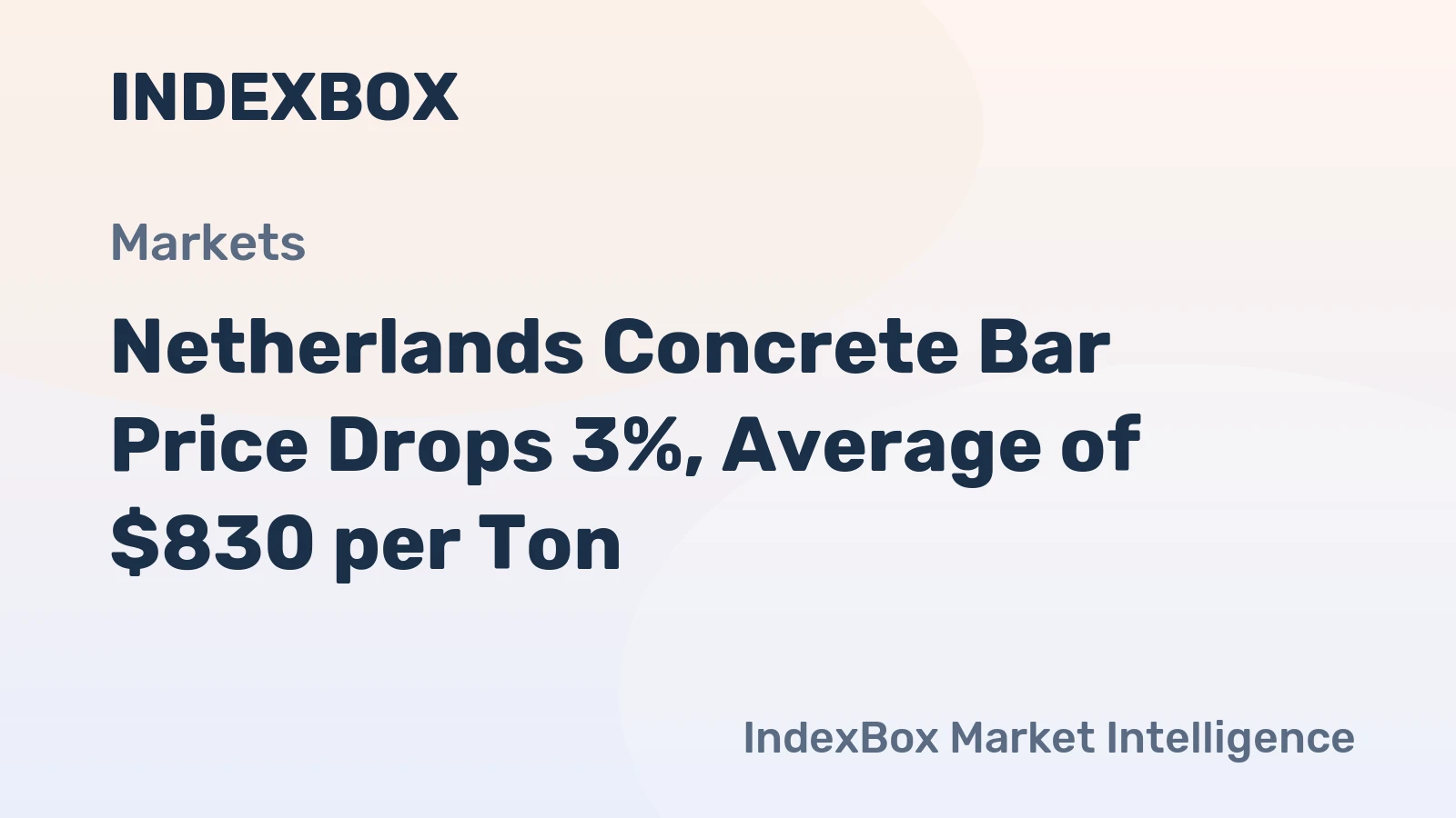 Netherlands Concrete Bar Price Drops 3%, Average of $830 per Ton