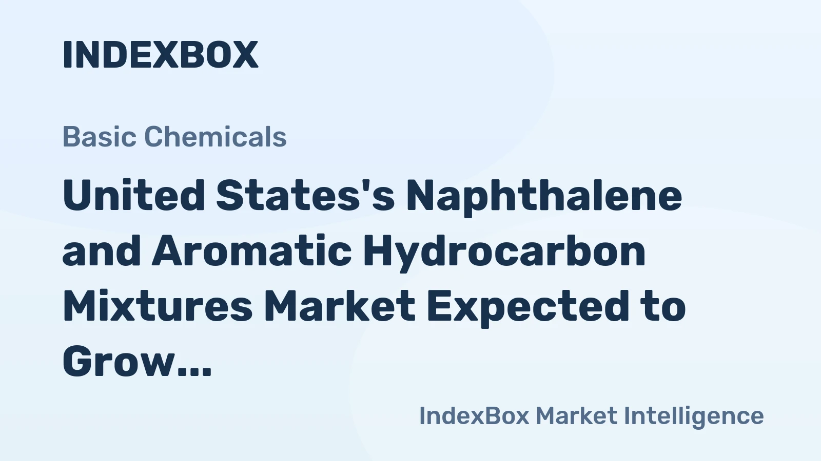 United States's Naphthalene and Aromatic Hydrocarbon Mixtures Market Expected to Grow in Volume and Value