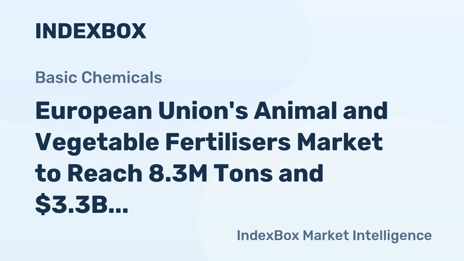 European Union's Animal and Vegetable Fertilisers Market to Reach 8.3M Tons and $3.3B by 2035