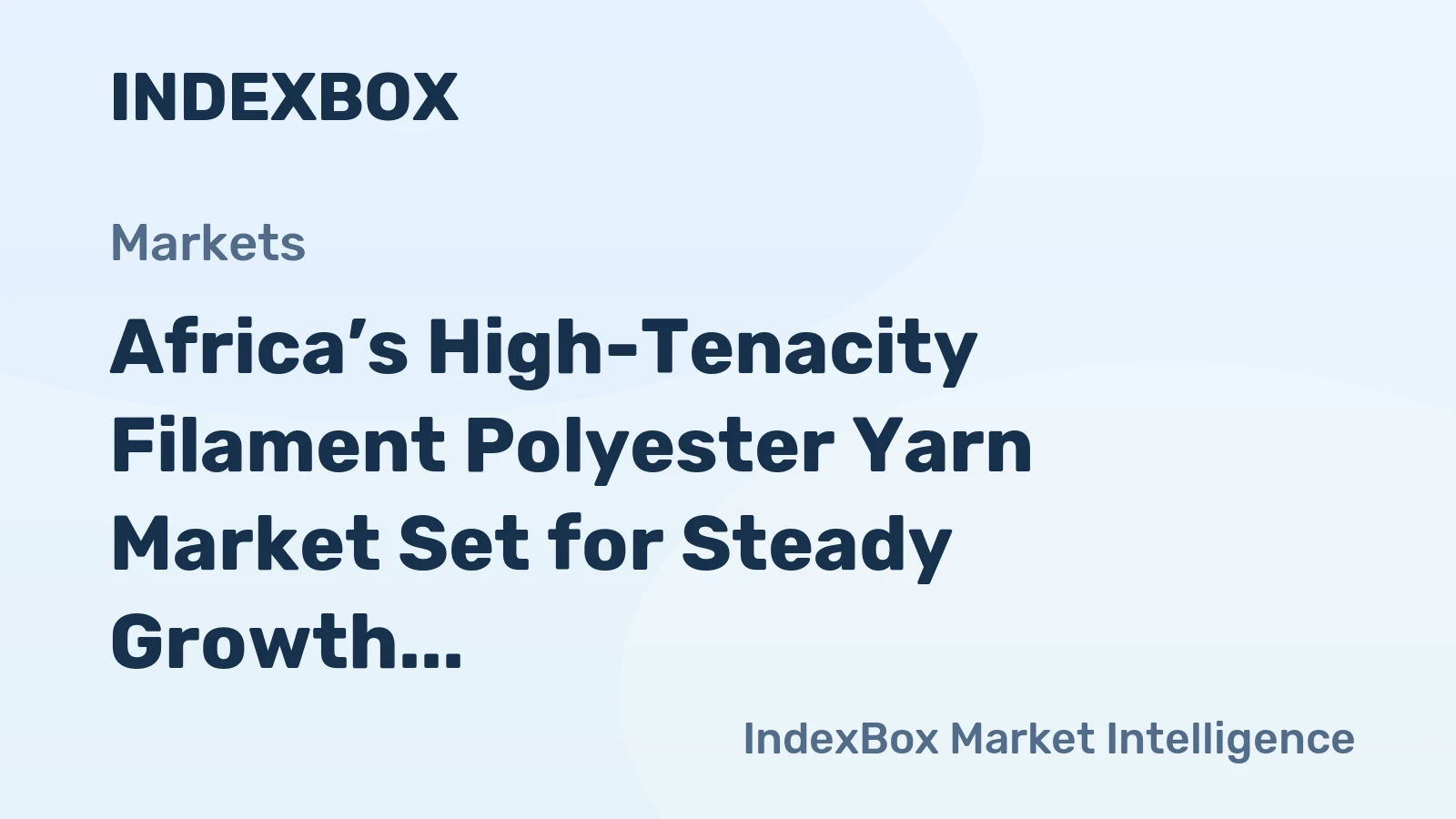 Africa’s High-Tenacity Filament Polyester Yarn Market Set for Steady Growth with 2.2% CAGR