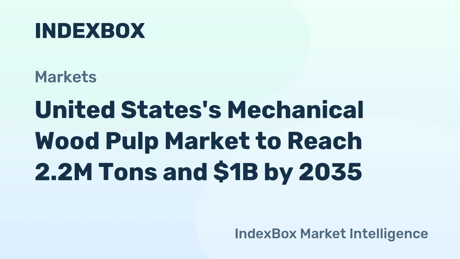 United States's Mechanical Wood Pulp Market to Reach 2.2M Tons and $1B by 2035