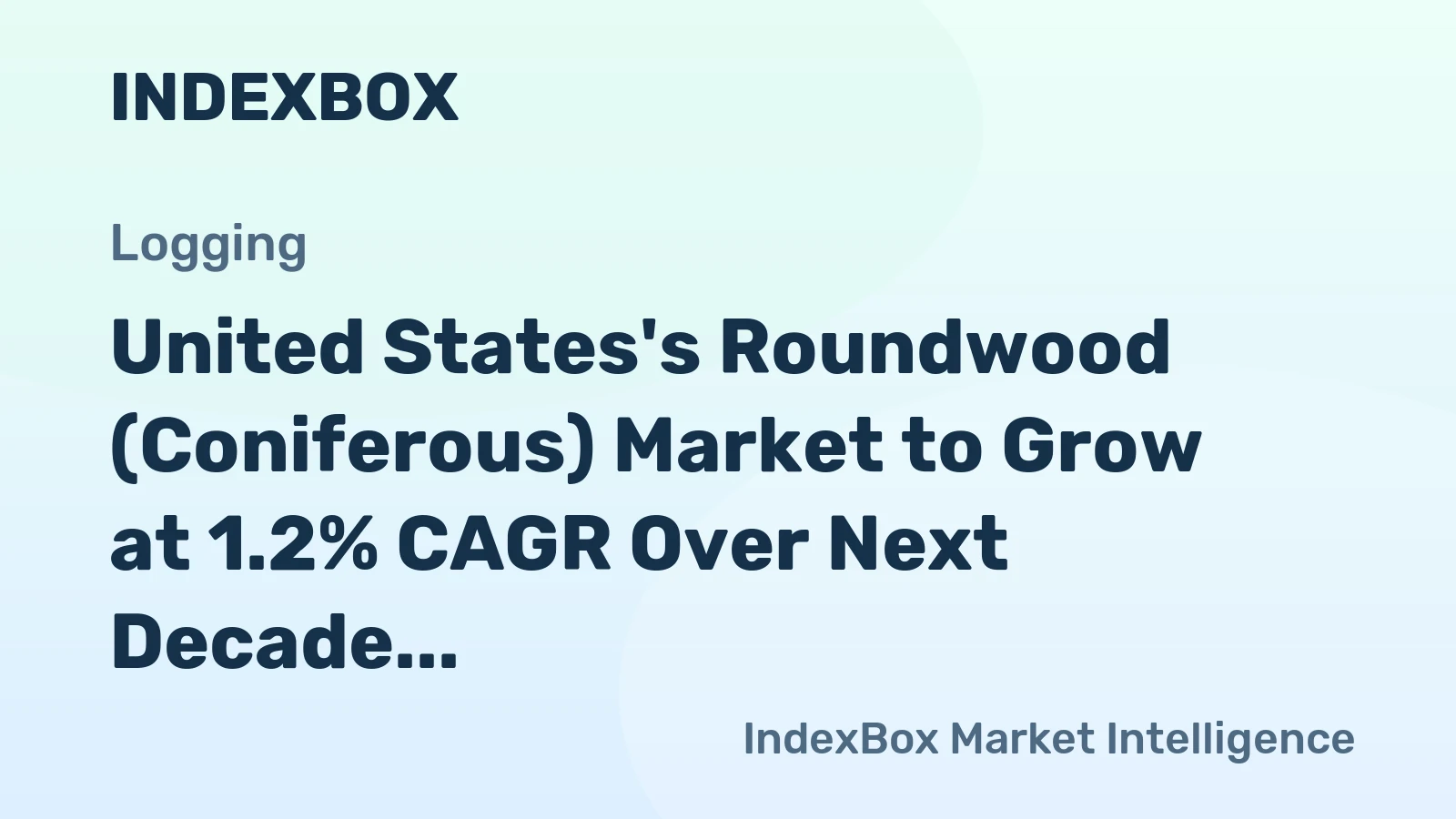 United States's Roundwood (Coniferous) Market to Grow at 1.2% CAGR Over Next Decade