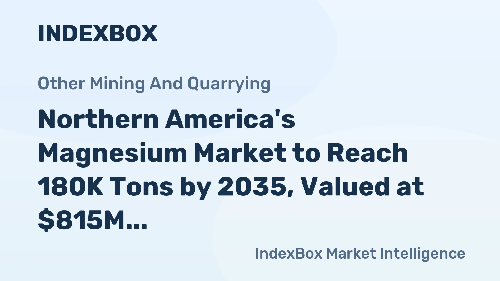 Northern America's Magnesium Market to Reach 180K Tons by 2035, Valued at $815M