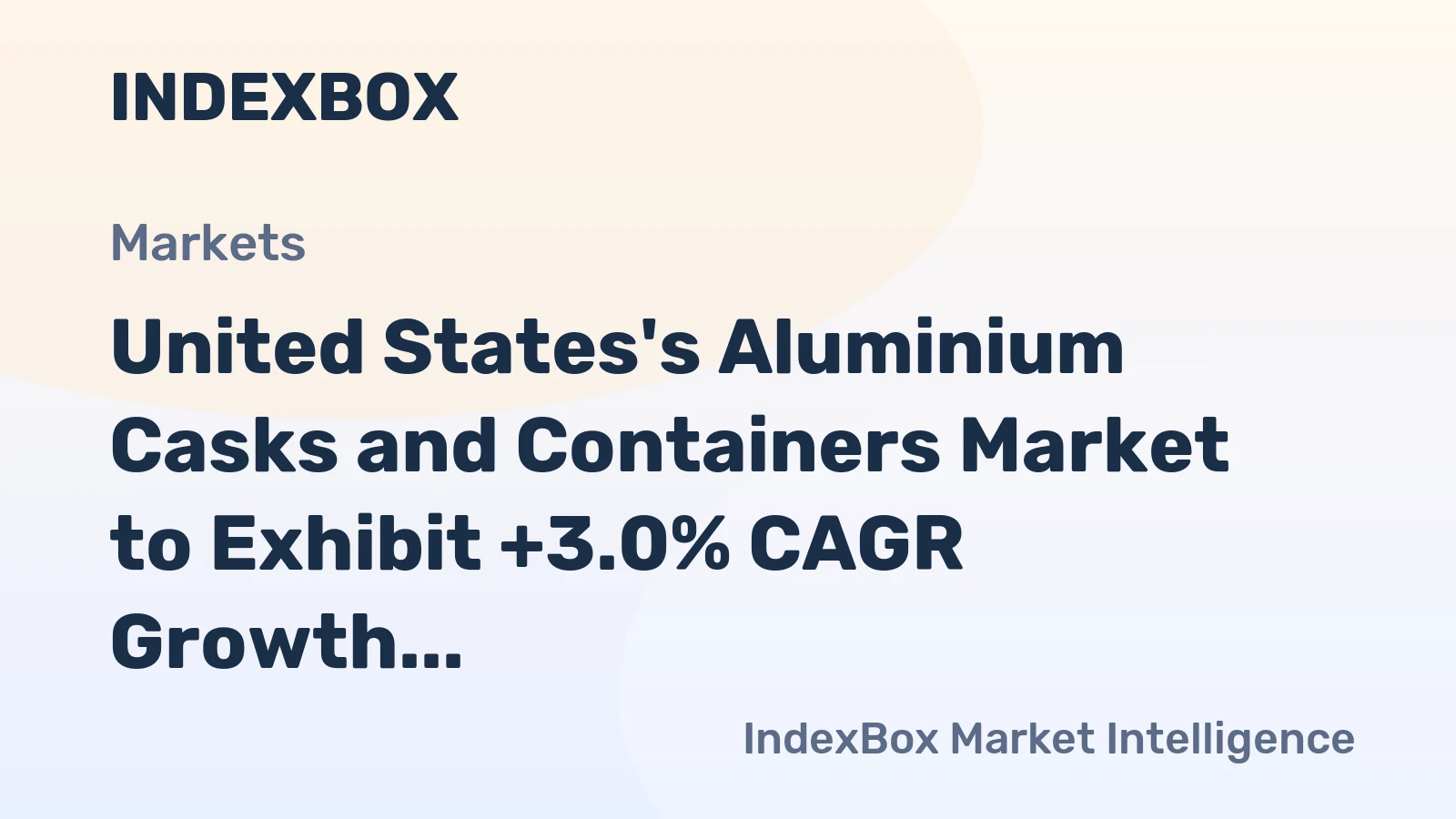 United States's Aluminium Casks and Containers Market to Exhibit +3.0% CAGR Growth Over Next Decade