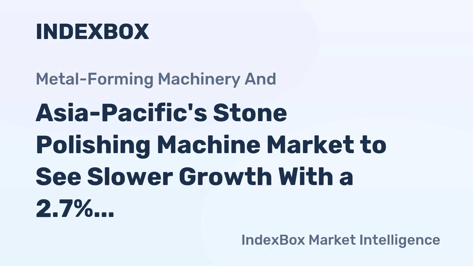 Asia-Pacific's Stone Polishing Machine Market to See Slower Growth With a 2.7% Volume CAGR Through 2035
