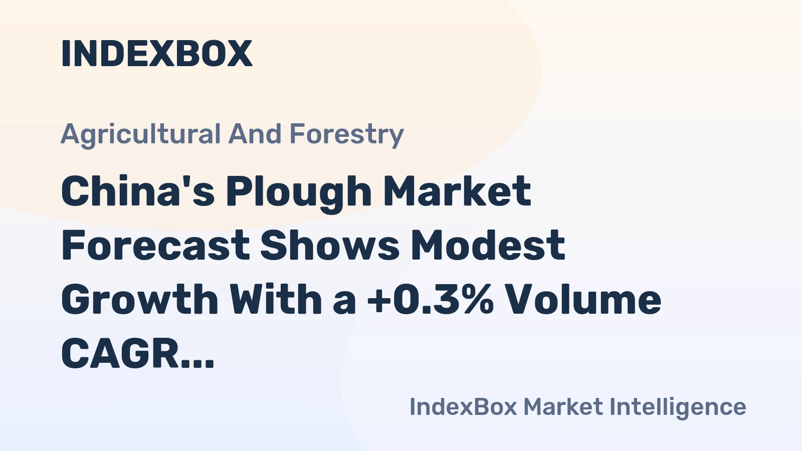 China's Plough Market Forecast Shows Modest Growth With a +0.3% Volume CAGR Through 2035