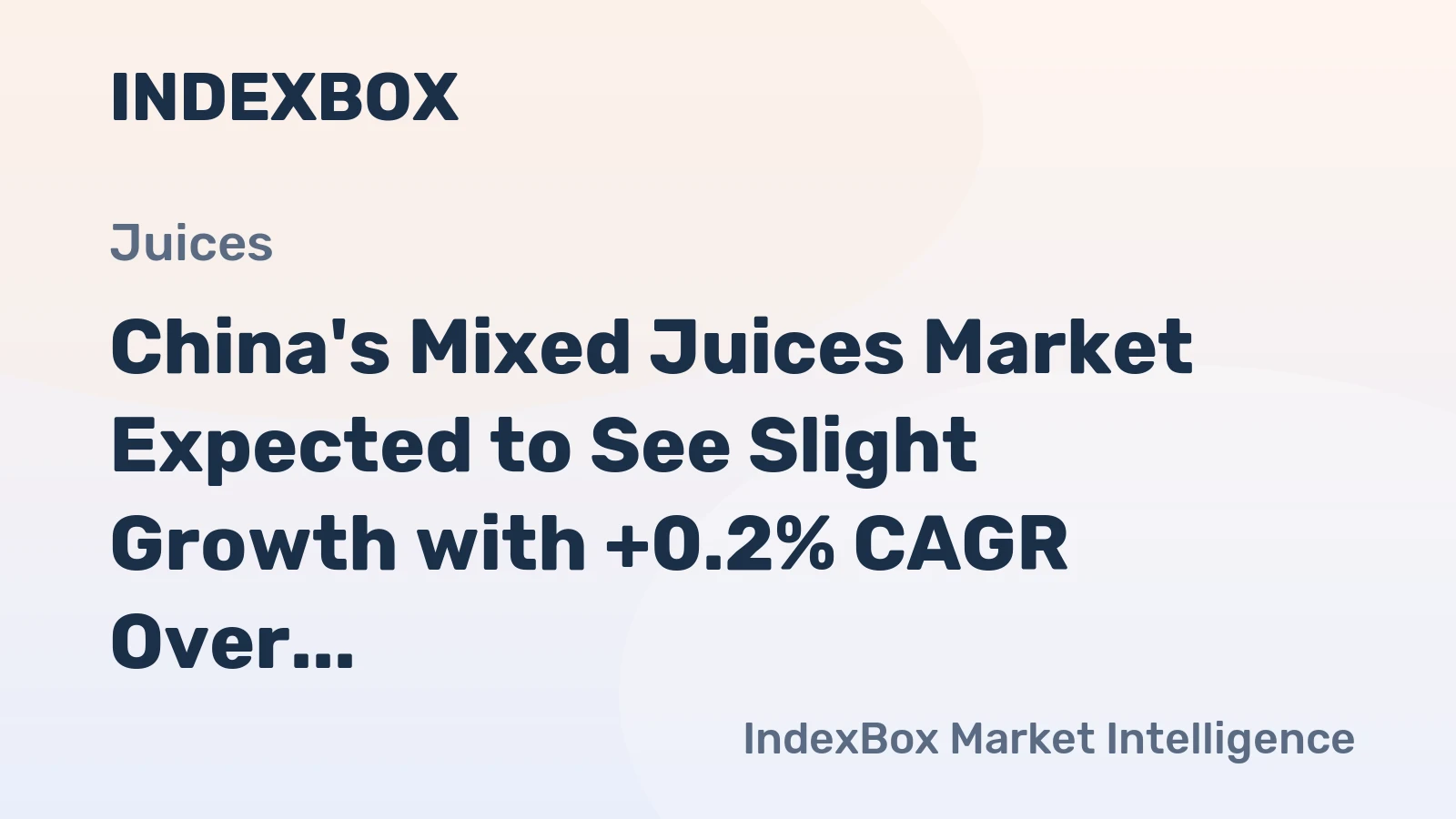 China's Mixed Juices Market Expected to See Slight Growth with +0.2% CAGR Over Next Decade