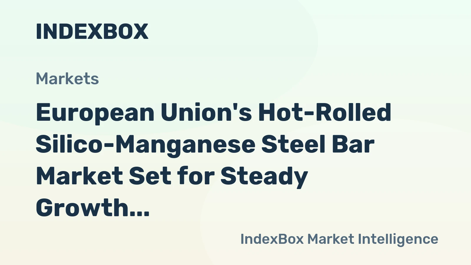 European Union's Hot-Rolled Silico-Manganese Steel Bar Market Set for Steady Growth with a 2.2% CAGR in Value