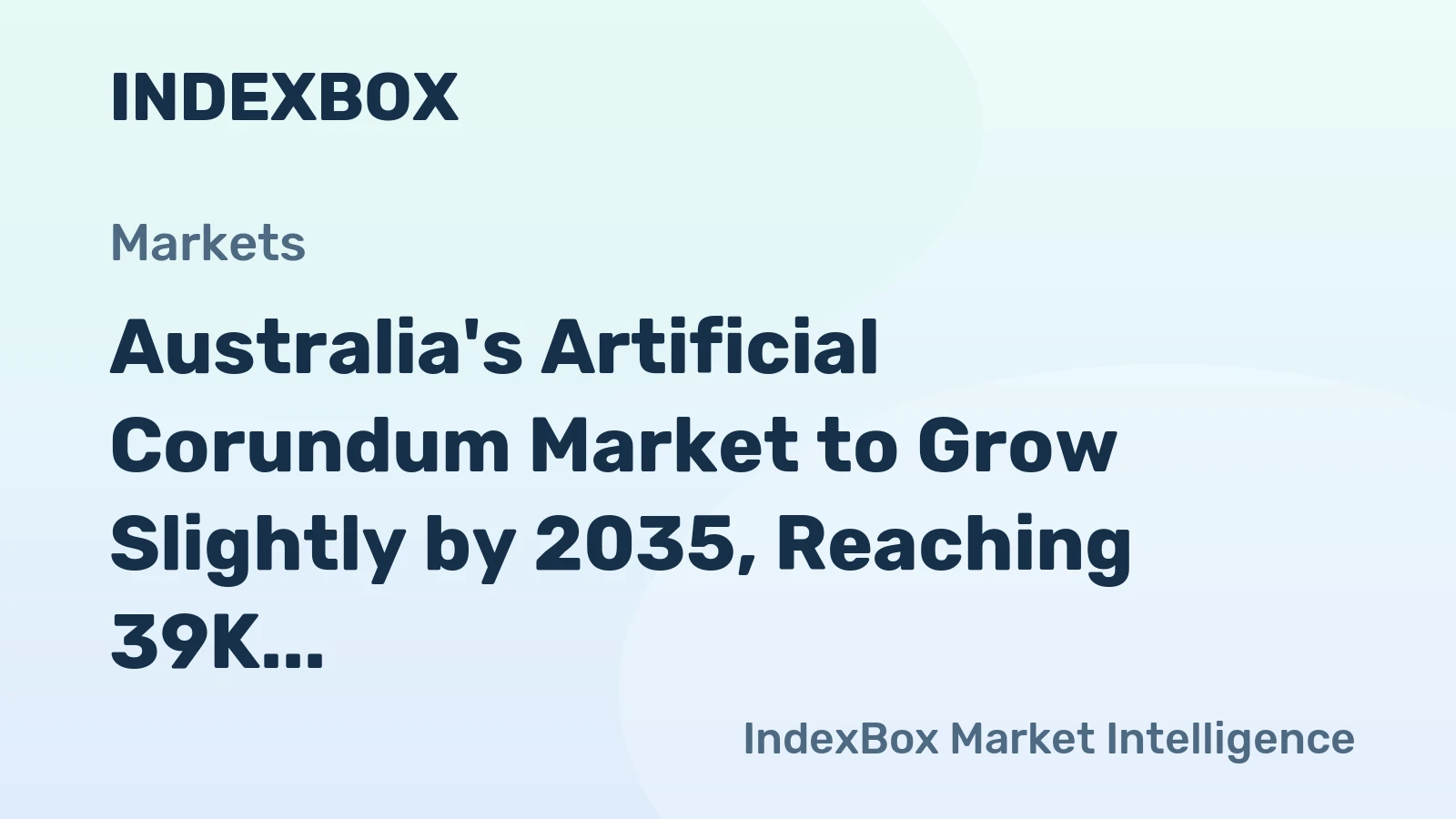 Australia's Artificial Corundum Market to Grow Slightly by 2035, Reaching 39K Tons and $76M in Value