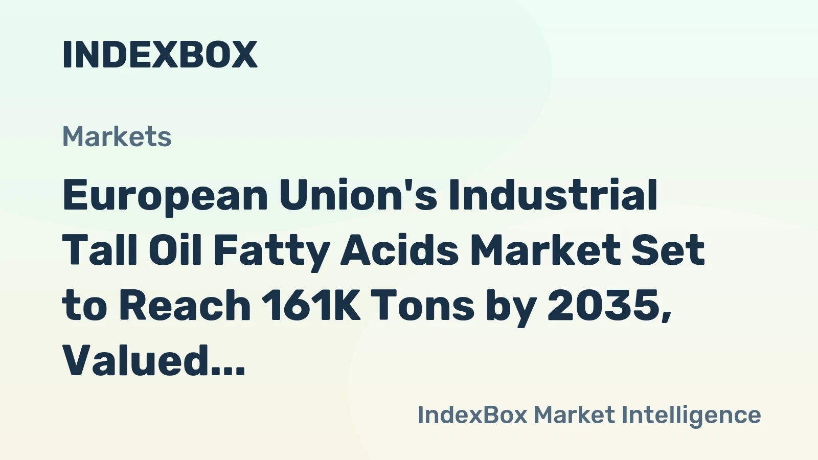 European Union's Industrial Tall Oil Fatty Acids Market Set to Reach 161K Tons by 2035, Valued at $309M
