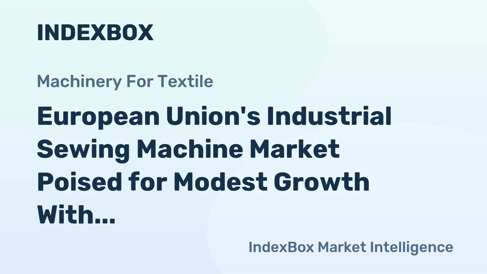 European Union's Industrial Sewing Machine Market Poised for Modest Growth With 2.1% CAGR Forecast