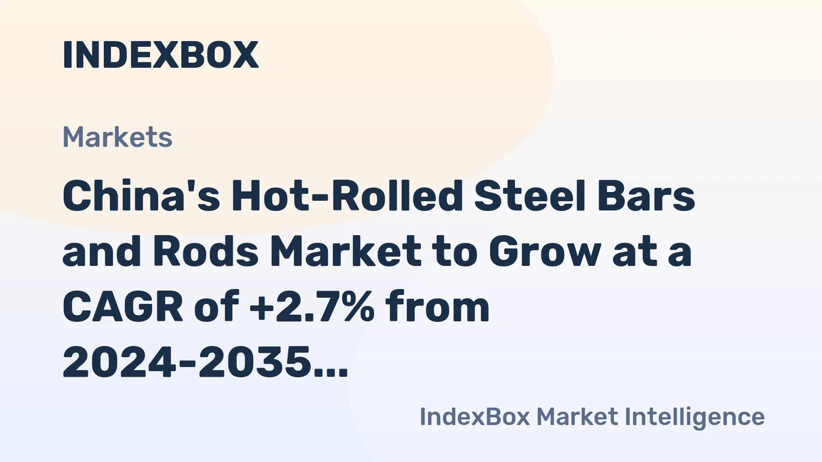 China's Hot-Rolled Steel Bars and Rods Market to Grow at a CAGR of +2.7% from 2024-2035, Reaching $830.4B in Value by 2035