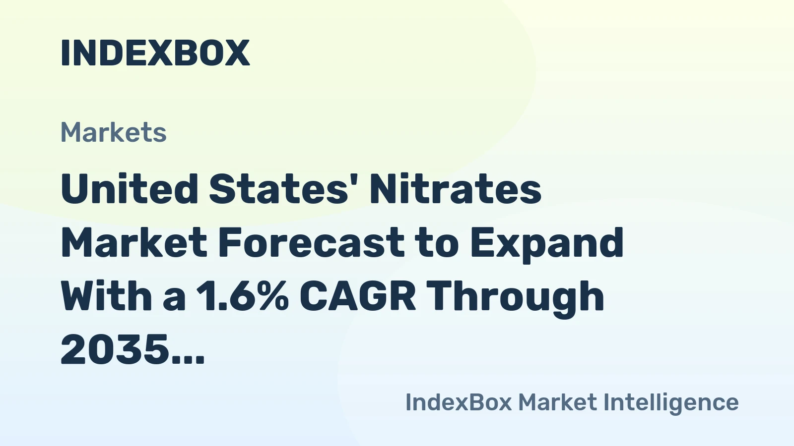 United States' Nitrates Market Forecast to Expand With a 1.6% CAGR Through 2035