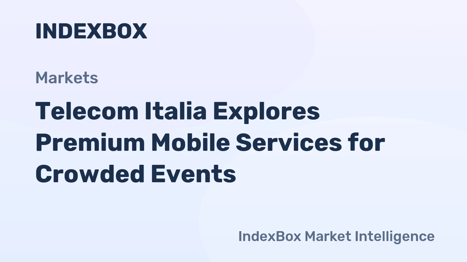 Telecom Italia Explores Premium Mobile Services for Crowded Events