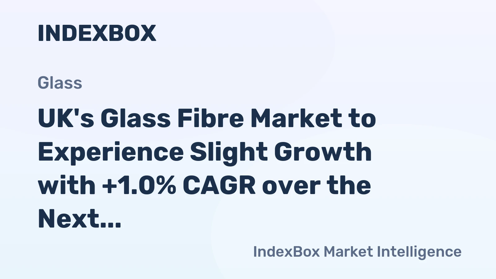 UK's Glass Fibre Market to Experience Slight Growth with +1.0% CAGR over the Next Decade