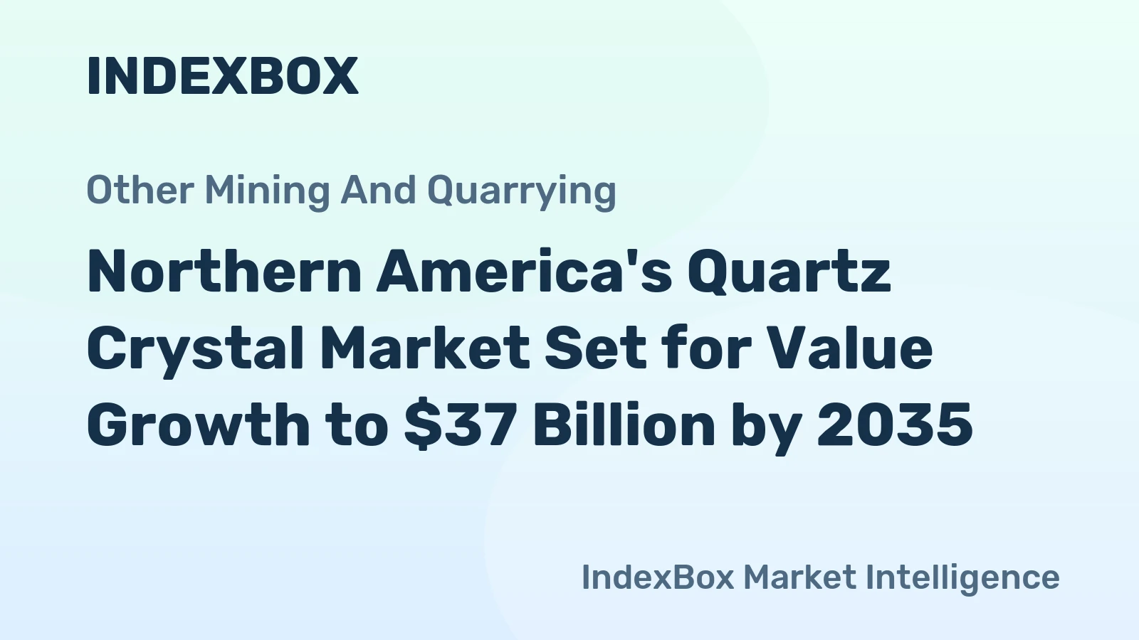Northern America's Quartz Crystal Market Set for Value Growth to $37 Billion by 2035