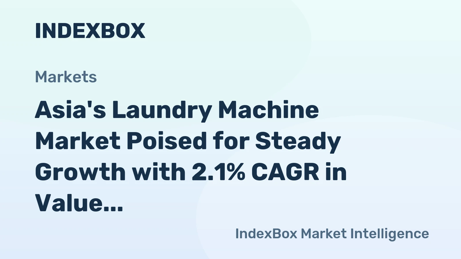 Asia's Laundry Machine Market Poised for Steady Growth with 2.1% CAGR in Value Through 2035