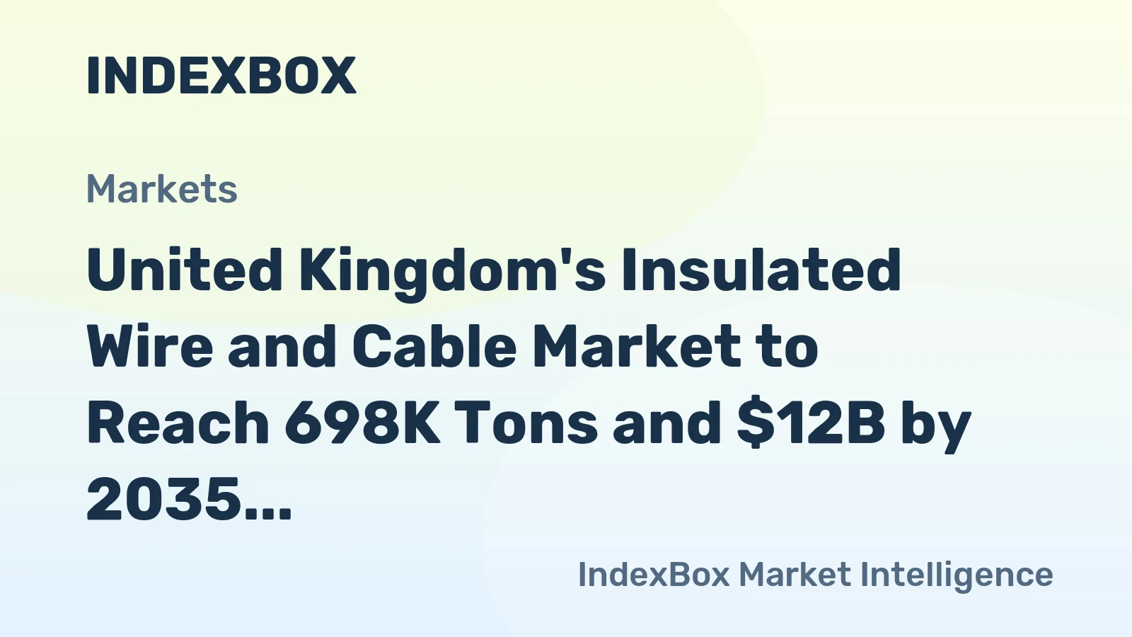 United Kingdom's Insulated Wire and Cable Market to Reach 698K Tons and $12B by 2035