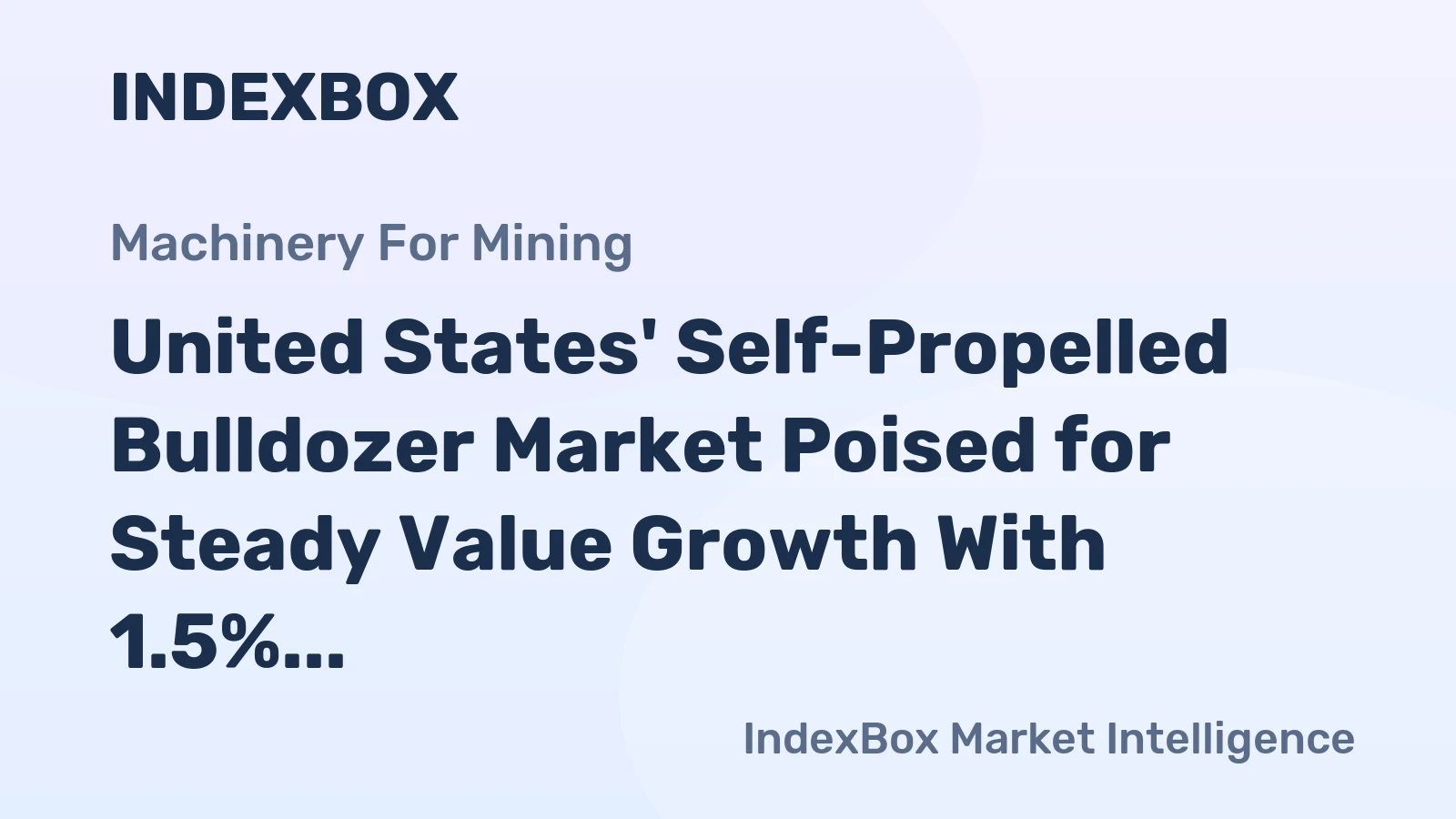United States' Self-Propelled Bulldozer Market Poised for Steady Value Growth With 1.5% CAGR Through 2035